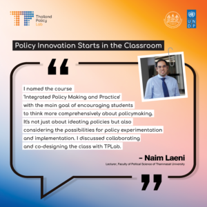 Policy Innovation Starts in the Classroom - Thailand Policy Lab
